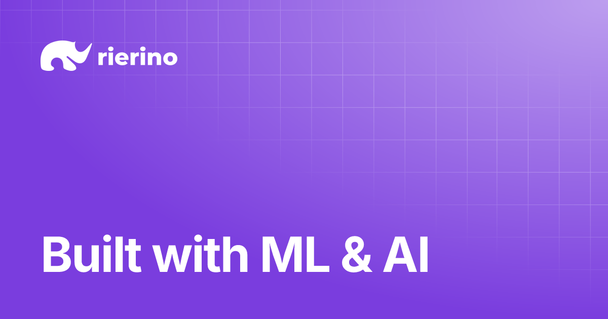 Built with ML & AI | Rierino