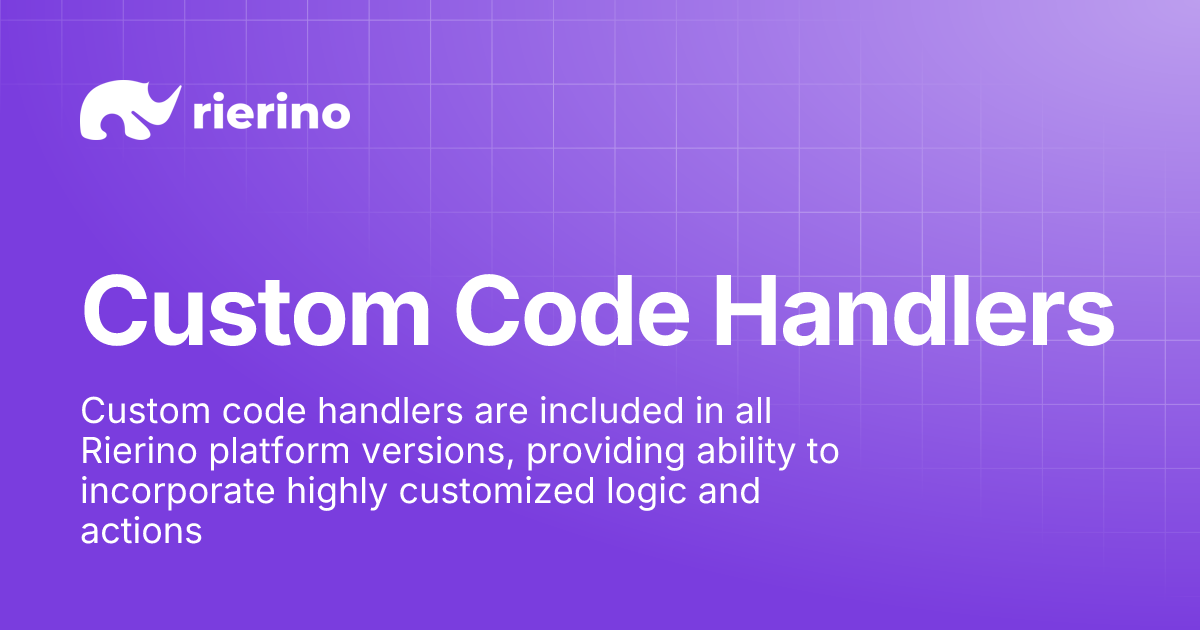 Custom Code Handlers | Rierino