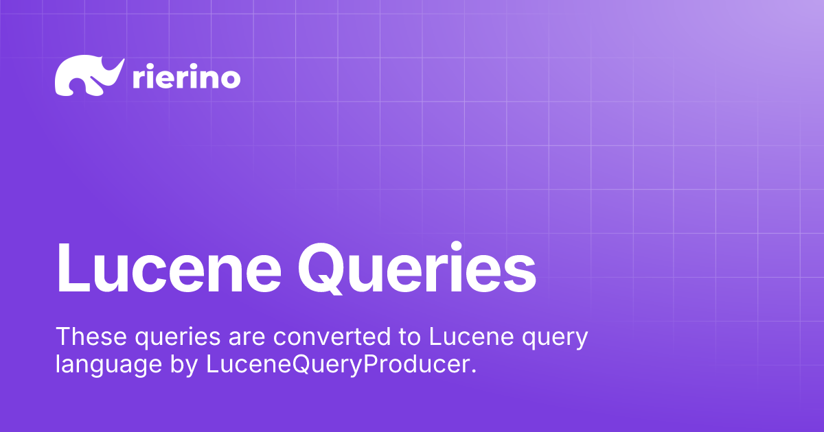 Lucene Queries | Rierino