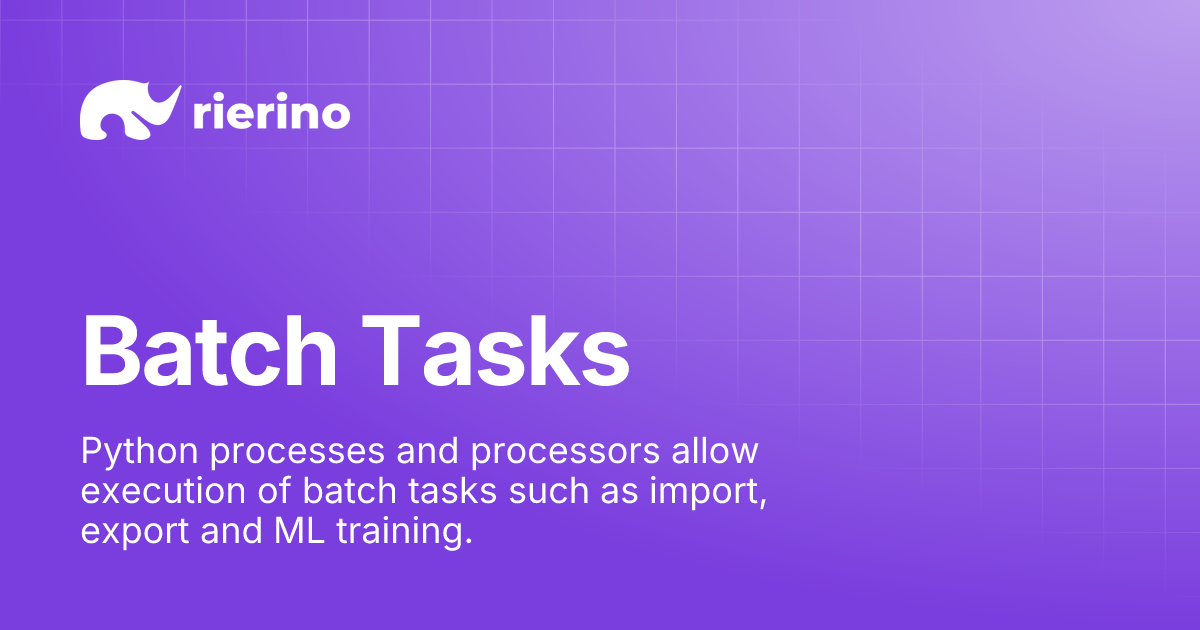 Batch Tasks | Rierino