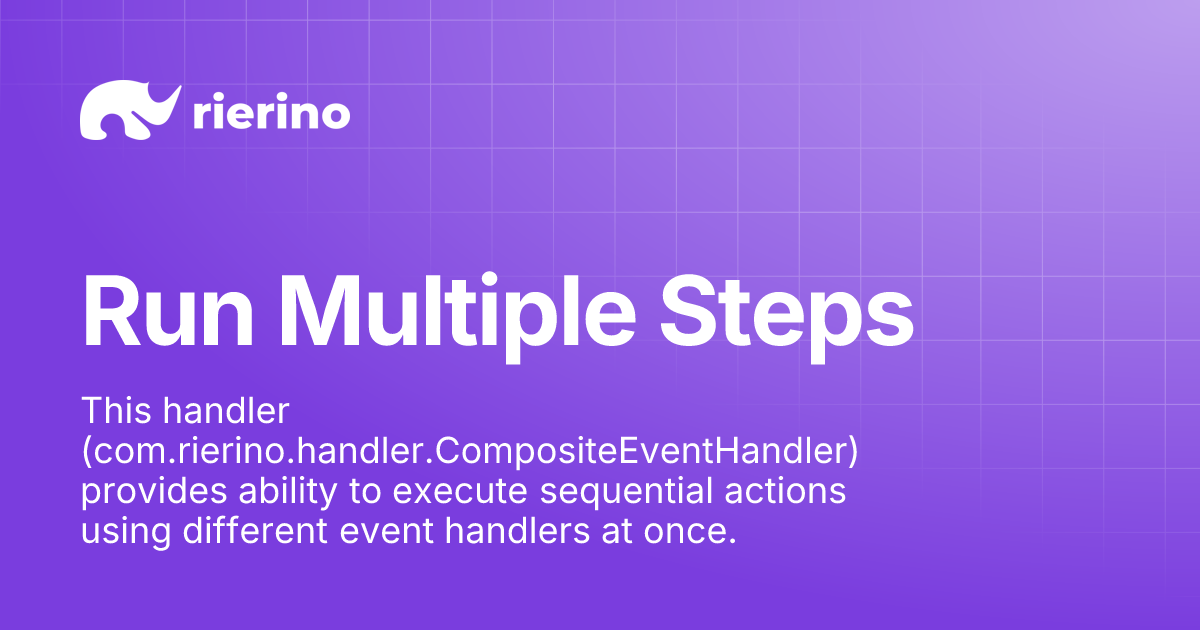 Run Multiple Steps | Rierino