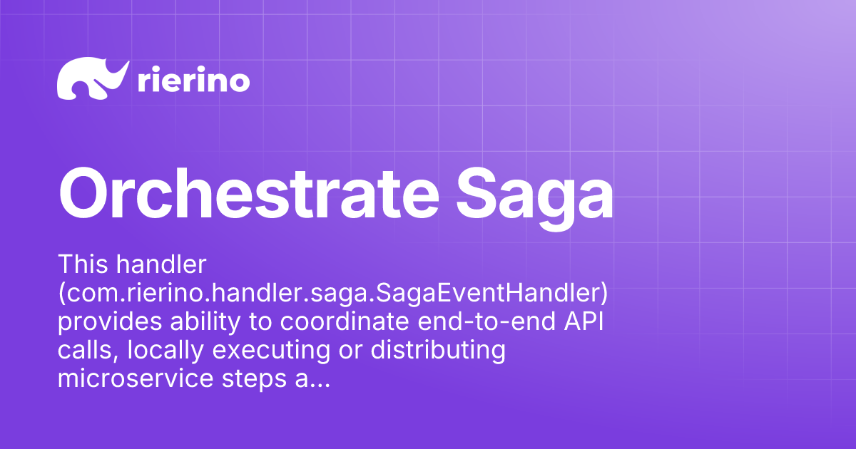 Orchestrate Saga | Rierino