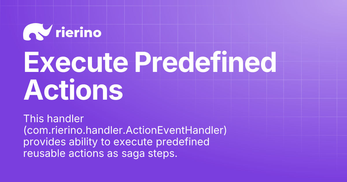 Execute Predefined Actions | Rierino