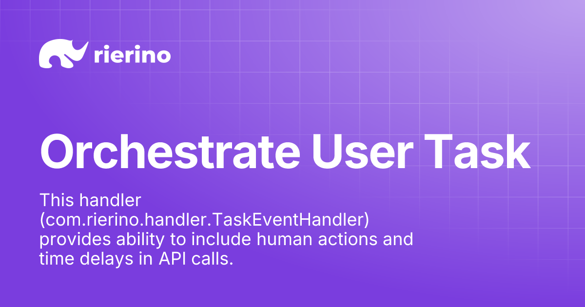 Orchestrate User Task | Rierino